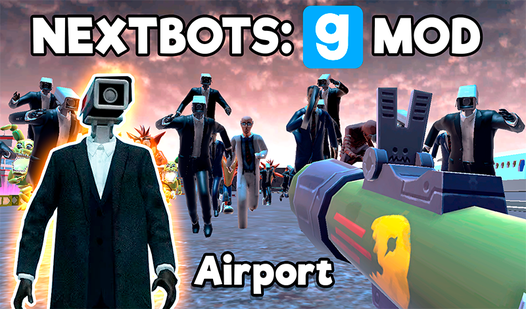 NEXTBOTS: Gmod Airport (de The Triborg) - Juega Online Gratis | JuegoCasa