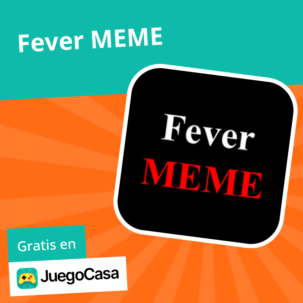 Fever MEME (de icantpause) - Juega Online Gratis | JuegoCasa
