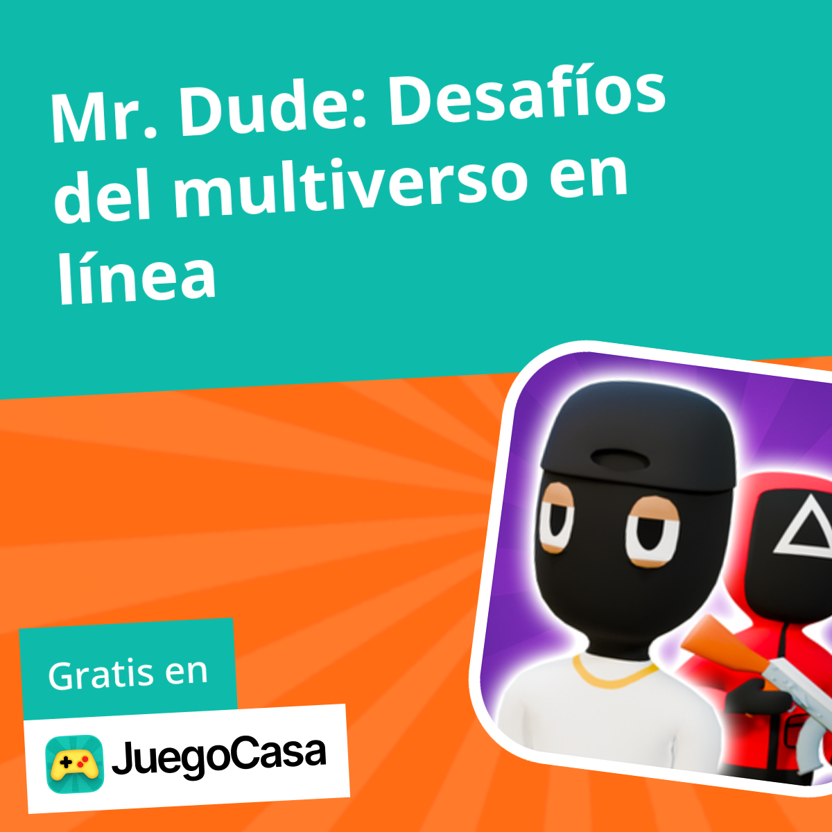 Mr. Dude: Desafíos del multiverso en línea (de SeriousGames) - Juega Online Gratis | JuegoCasa