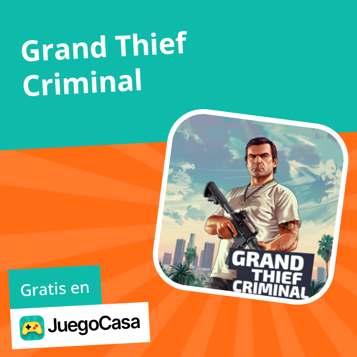 Grand Thief Criminal (de DeeStay Games) - Juega Online Gratis | JuegoCasa